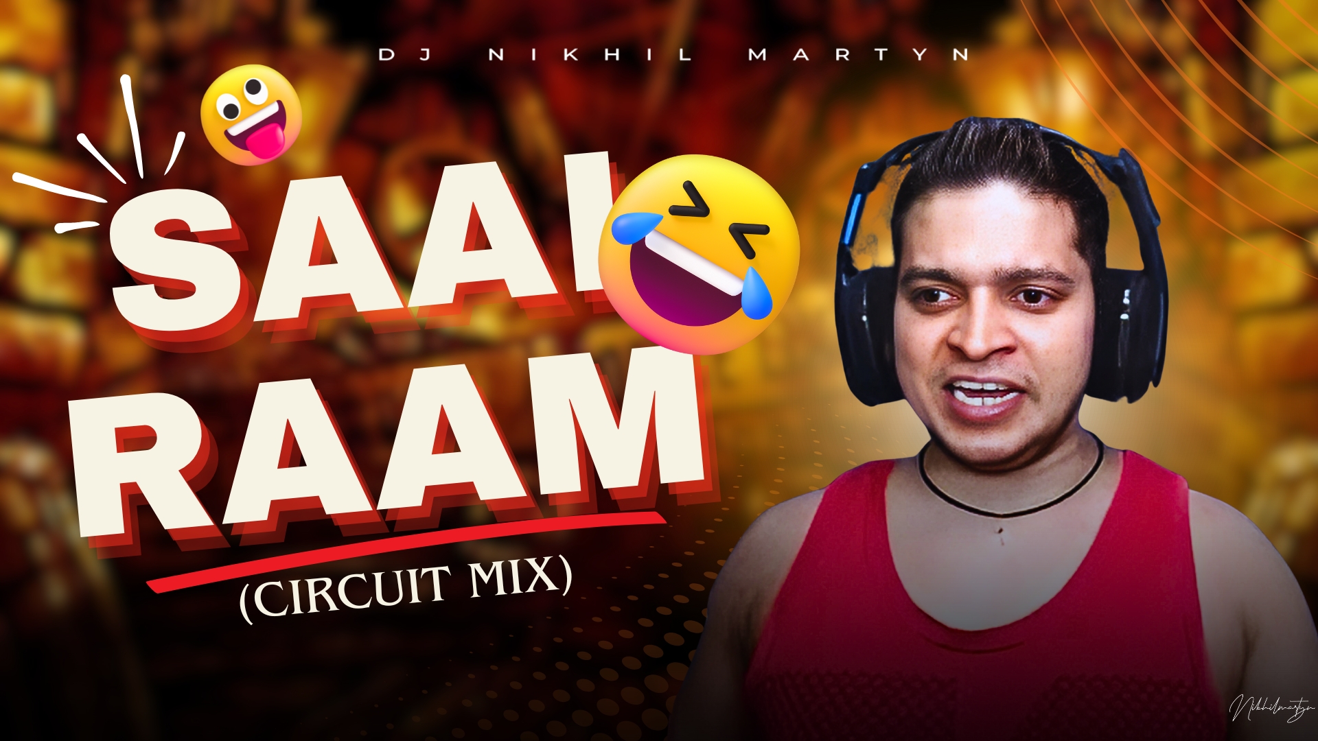 SAAI RAAM (CIRCUIT MIX) » Dj Nikhil Martyn